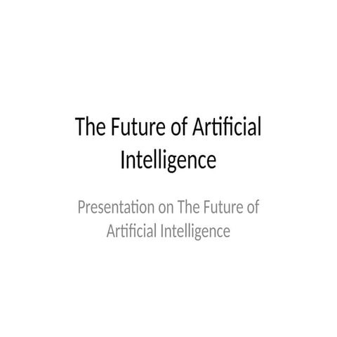 The_Future_of_Artificial_Intelligence_Presentation.pptx