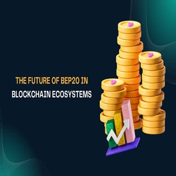 The Future of BEP20 in Blockchain Ecosystems.pdf
