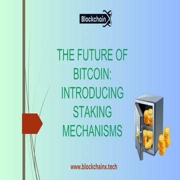 The Future of Bitcoin Introducing Staking Mechanisms.pdf