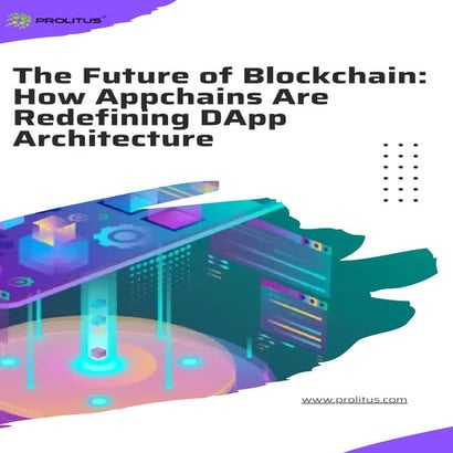The Future of Blockchain How Appchains Are Redefining DApp Architecture.pdf