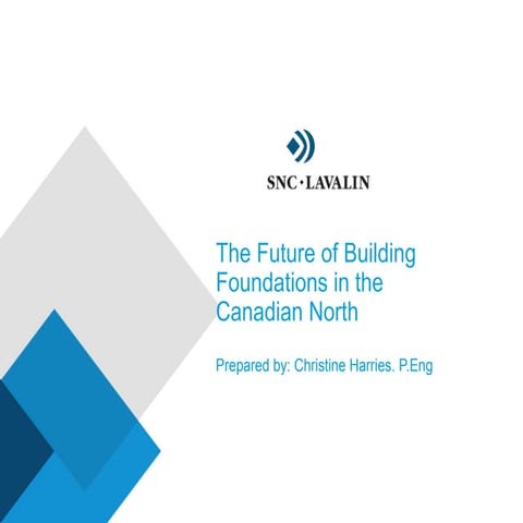 The Future of Building Foundations in the Canadian North | PPTX