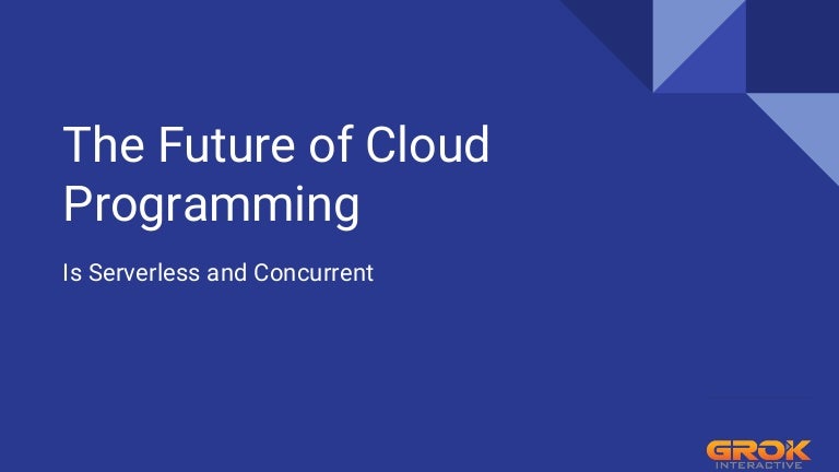 The future of cloud programming