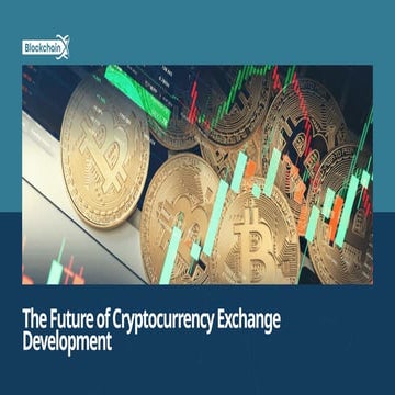 The Future of Cryptocurrency Exchange Development.pptx