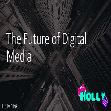 The Future of Digital Media | PPTX