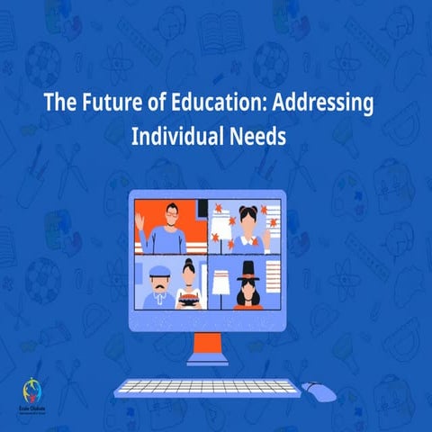 The Future of Education Addressing Individual Needs. | PPTX