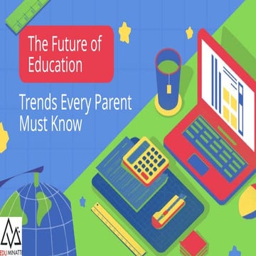 The Future of Education Trends Every Parent Must Know.pptx