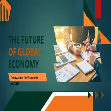 The Future of Global Economy.pptx managemant | PPTX