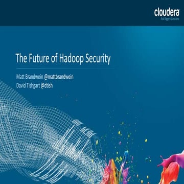 The Future Of Hadoop Security Hadoop Summit 2014 Ppt
