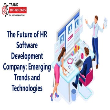 The Future of HR Software Development Company: Emerging Trends and Technologies | PPTX