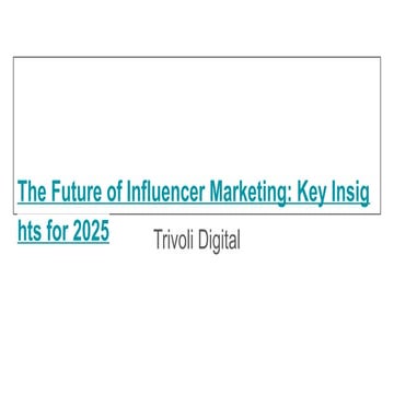 The Future of Influencer Marketing_ Key Insights for 2025 (1).pptx