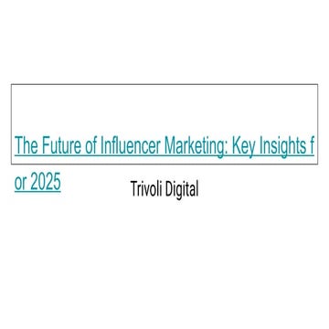 The Future of Influencer Marketing_ Key Insights for 2025 (2).pptx
