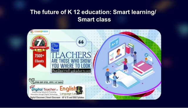 The Future Of K 12 Education Smart Learning Smart Class Ppt