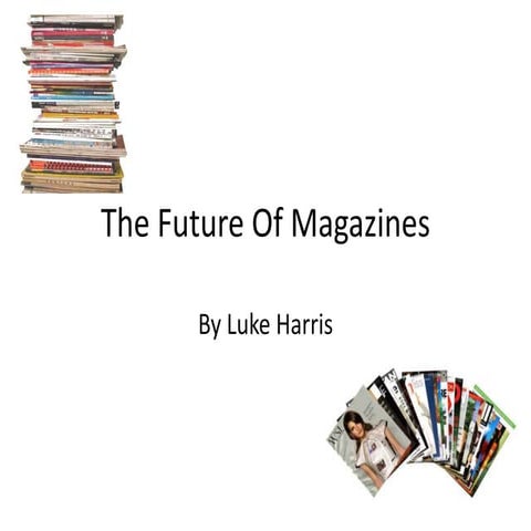 The Future Of Magazines | PPTX