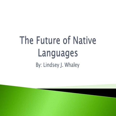 The Future Of Native Languages | PPTX