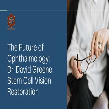 The Future of Ophthalmology: Dr. David Greene's Stem Cell Vision ...