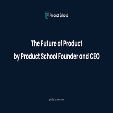 The Future of Product - Product School 2024 | PDF