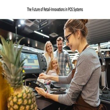The Future of Retail-Innovations in POS Systems.pptx