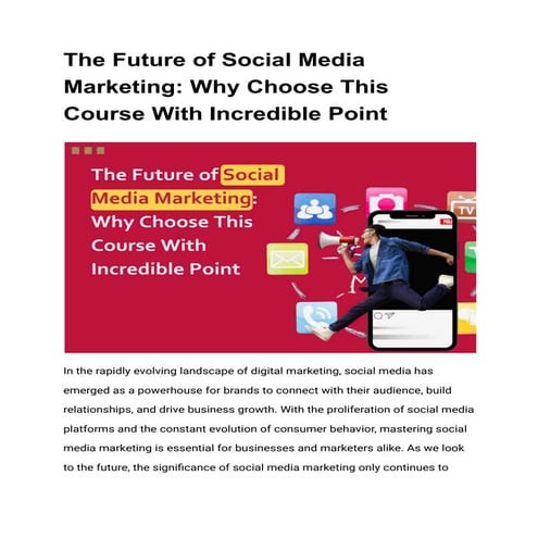 The Future of Social Media Marketing_ Why Choose This Course With ...