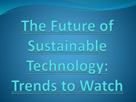 Sustainable Tech Solutions Shaping the Future.pptx