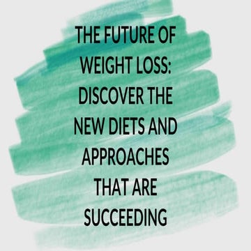 The Future of Weight Loss Discover the New Diets and Approaches That ...