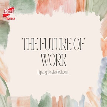 The Future of Work: How Growel Softech is Revolutionizing Staffing Services in India! | PPT