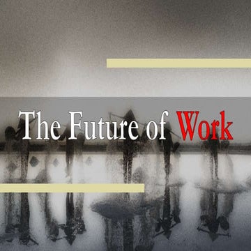 The Future of Work - Presentation Deck | PPTX