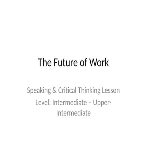 TheFutureofWorkLessonAndpreparation.pptx