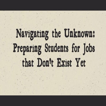 The Future of Work Preparing Students for Jobs that Don't Exist Yet.pptx