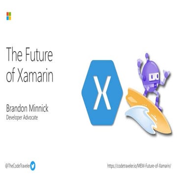 The Future of Xamarin | PPTX | Mobile Games | Video Gaming