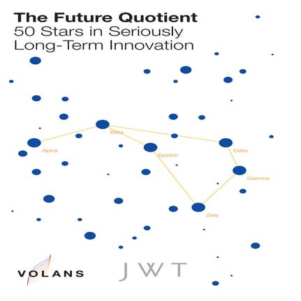 The Future Quotient: 50 Stars in Seriously Long Term Innovation | PDF