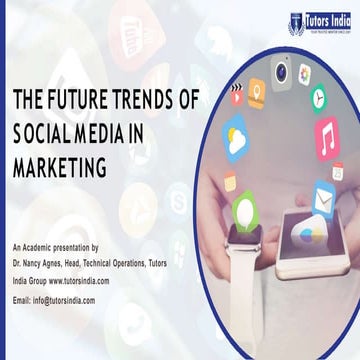 Social Media Marketing's Future Trends | Tutors India | PPTX