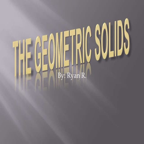The geometric solids | PPTX