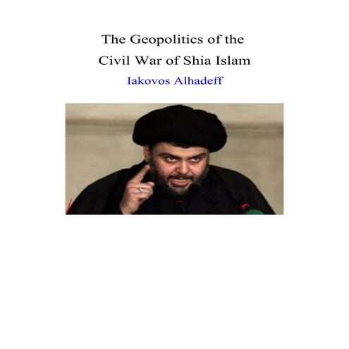 The Geopolitics of the Civil War of Shia Islam | PDF