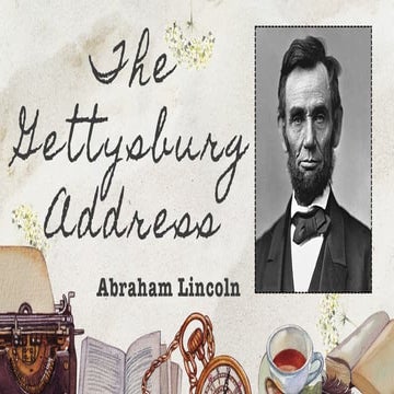 The Gettysburg Address Analysis - Abraham Lincoln | PPTX