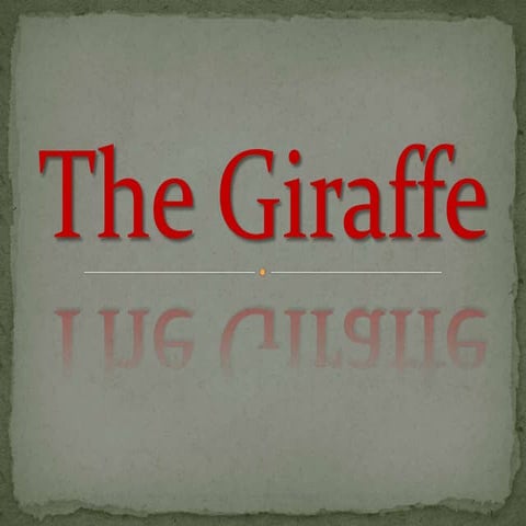 The giraffe | PPTX