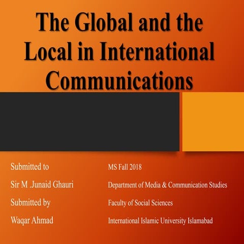 The Global and the Local in International Communications | PPTX