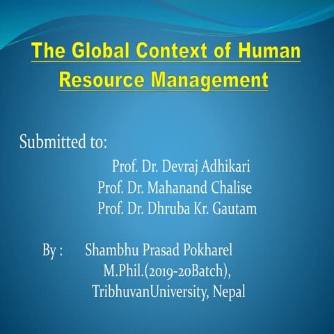 The global context of human resource management- Shambhu Pokharel | PPT