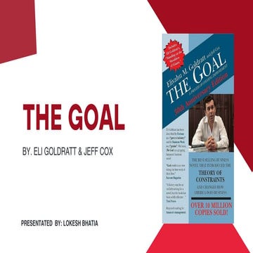 The Goal is a business novel by Eliyahu Goldratt and Jeff Cox | PPT