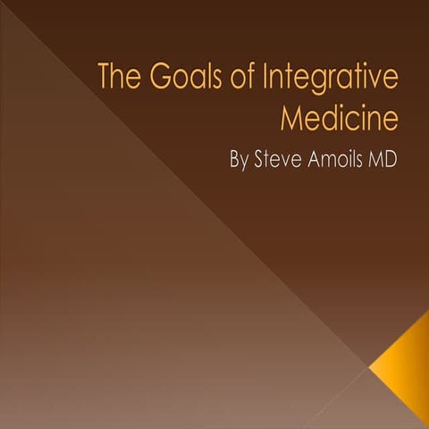 The Goals of Integrative Medicine | PPTX