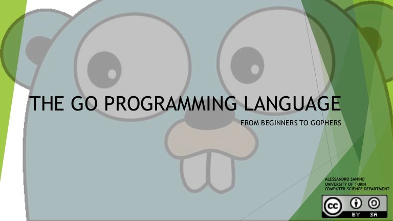 The GO Language : From Beginners to Gophers