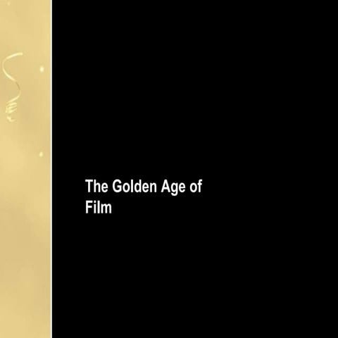 The golden age of film | PPT