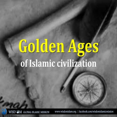 The golden ages of islamic civilization | PPT