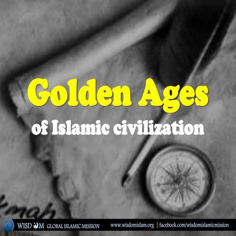 The golden ages of islamic civilization | PDF
