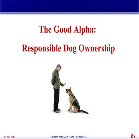 The Good Alpha. Responsible Dog Ownership | PPT | Parenting Babies and ...