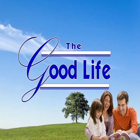 The good life presentation slide1 | PPT | Life Insurance | Insurance