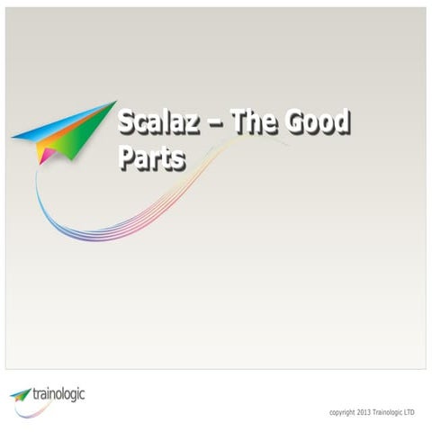 The good parts in scalaz | PPT