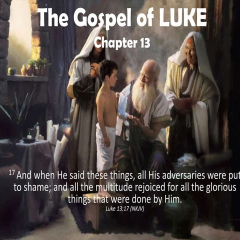 The Gospel Of Luke Chapter 13 5 24 09 | PPTX