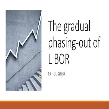 The gradual phasing out of libor | PPTX