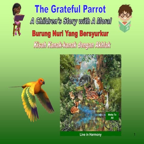 The Grateful Parrot - A Children's Story with a Moral (Eng. & Malay).ppt