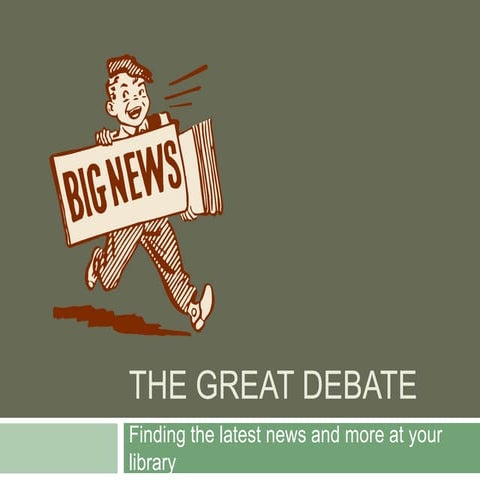 The Great Debate - Finding News and Journal Articles for Political ...